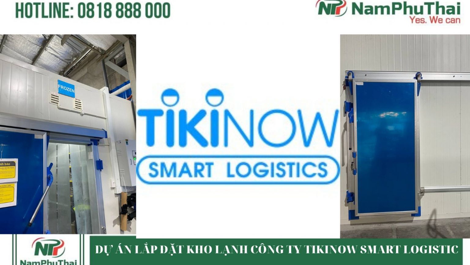 DỰ ÁN LẮP ĐẶT KHO LẠNH CÔNG TY TIKINOW SMART LOGISTIC - Nam Phú Thái