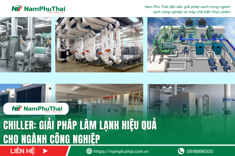 Chiller: Giải Pháp Làm Lạnh Hiệu Quả Cho Ngành Công Nghiệp - Nam Phú Thái